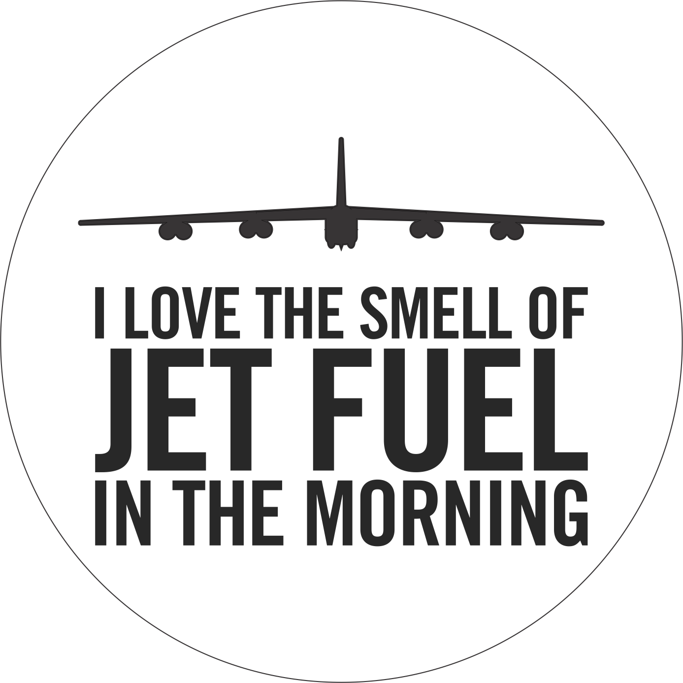 B-52 Bomber I Love The Smell Of Jet Fuel In The Morning Sticker | Air ...