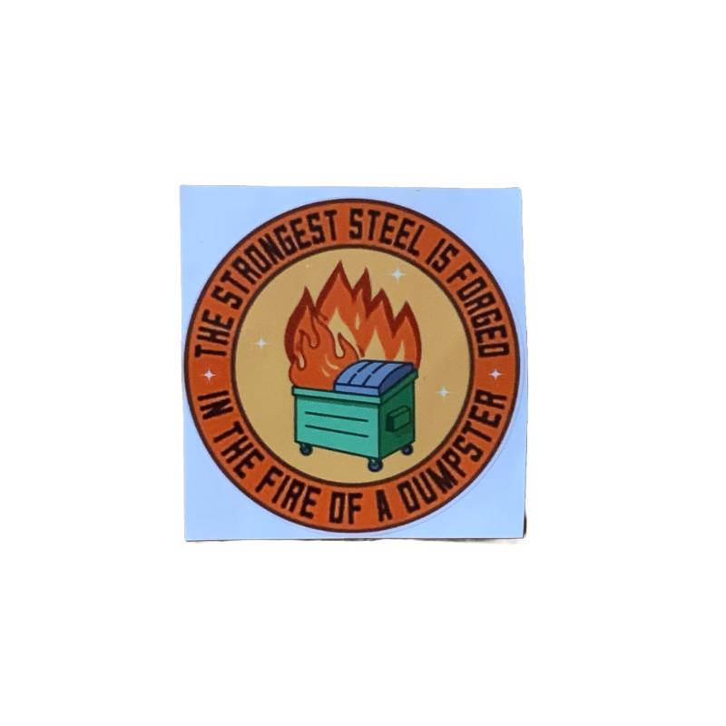 Funny 'Forged In Fire' Dumpster Stickers | Air Speed Junkie